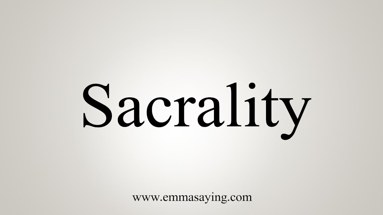 How To Say Sacrality - YouTube