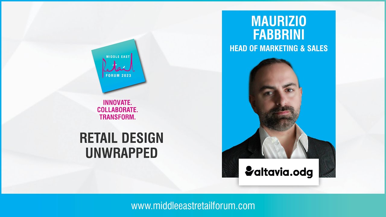 MRF 2023: Retail Design Unwrapped: Maurizio Fabbrini, Head of Marketing ...