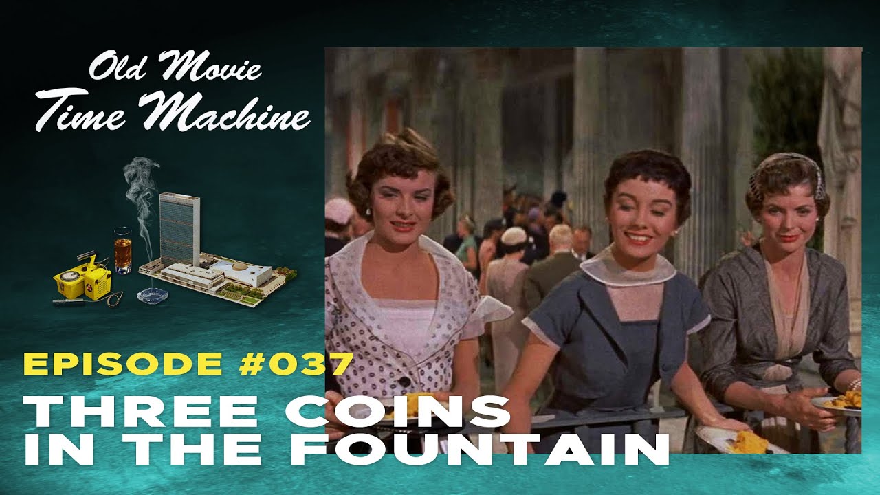 Three Coins in the Fountain | Old Movie Time Machine Ep. #37 - YouTube