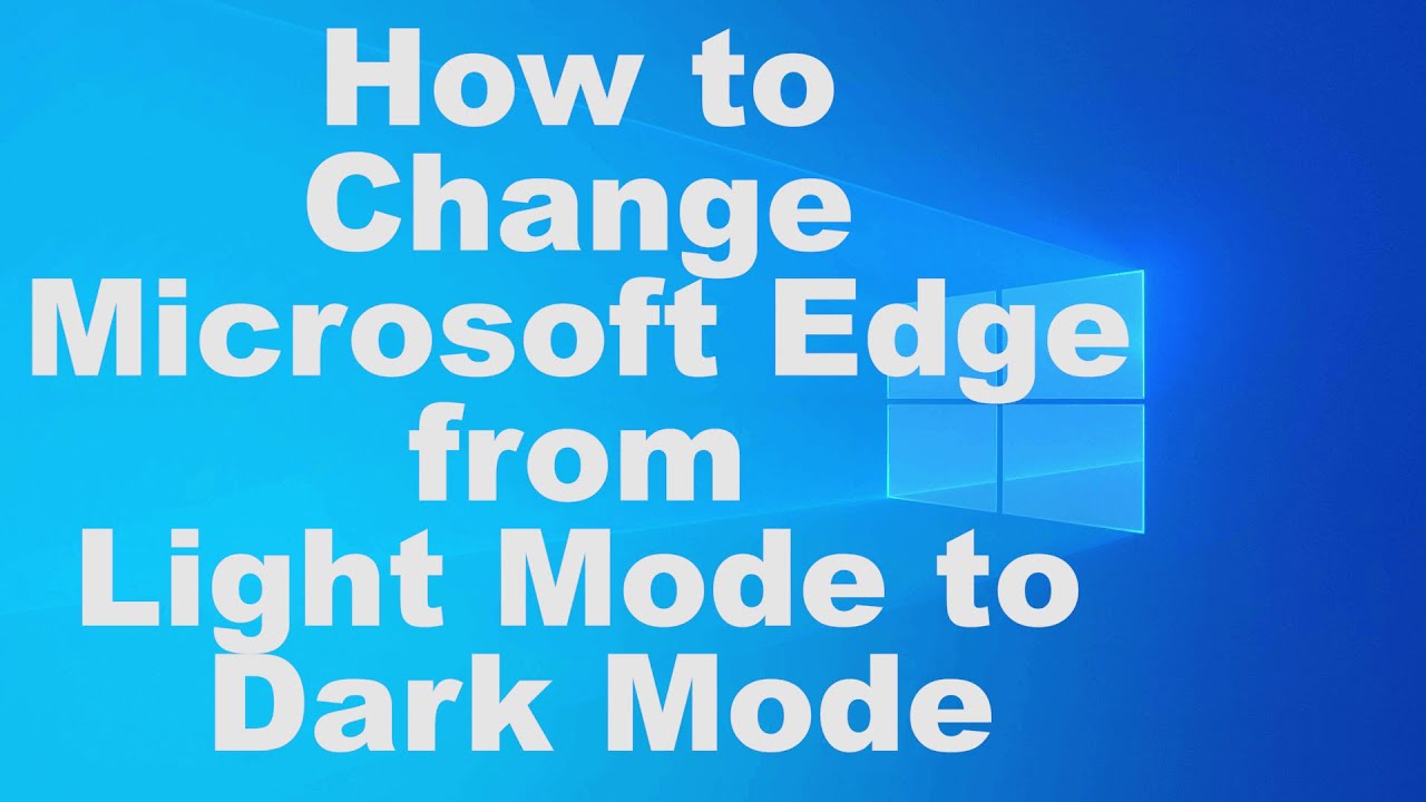 How to Change Microsoft Edge from Light Mode to Dark Mode - YouTube