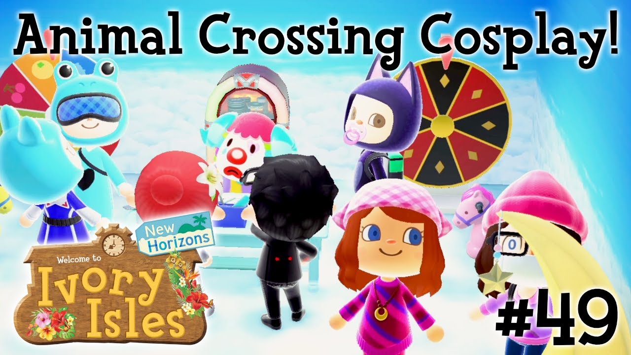 Animal Crossing Cosplay! Animal Crossing New Horizons Gameplay Part 49 ...