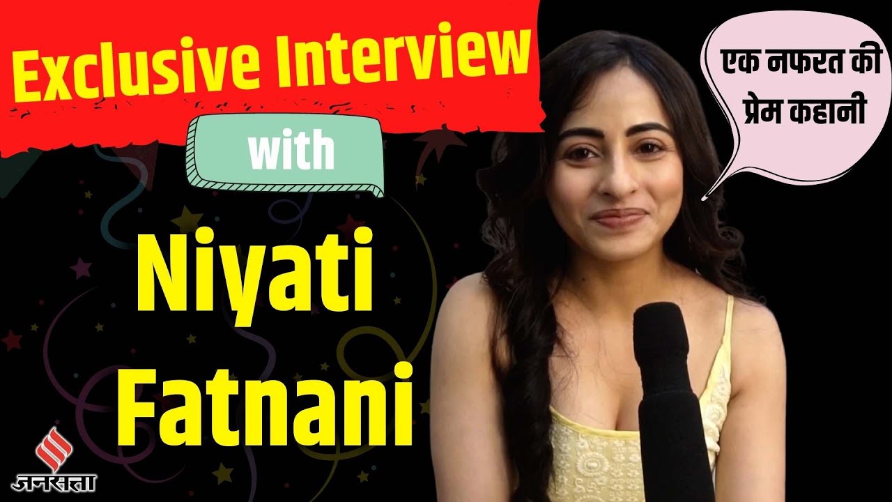 Niyati Fatnani का Exclusive Interview, कितनी स्पेशल है Dear Ishq web ...