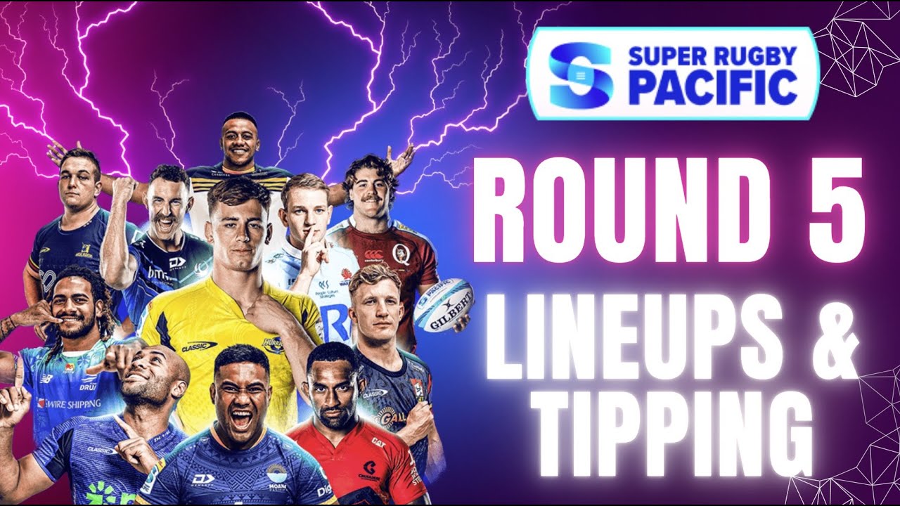 Round 5 Tipping & Lineups - Super Rugby Pacific 2025 - YouTube