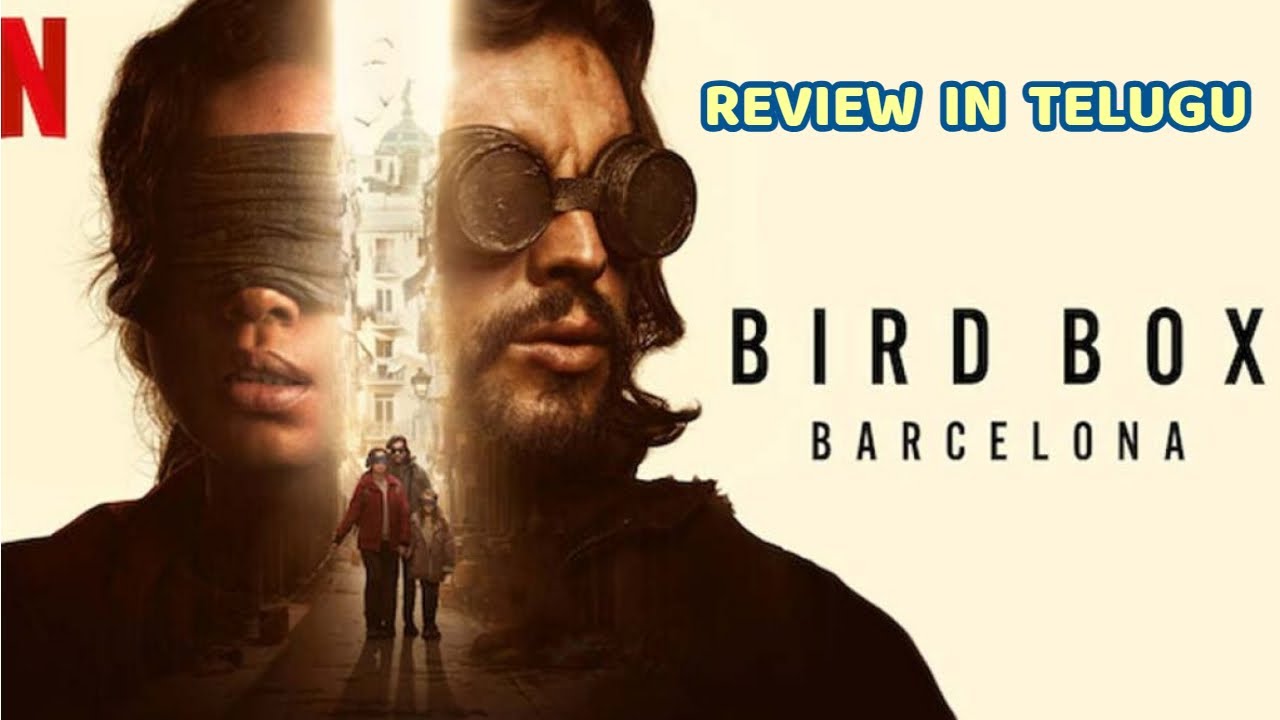 Bird Box 2 Barcelona 2023 movie review in Telugu_postapocalypto_netflix ...