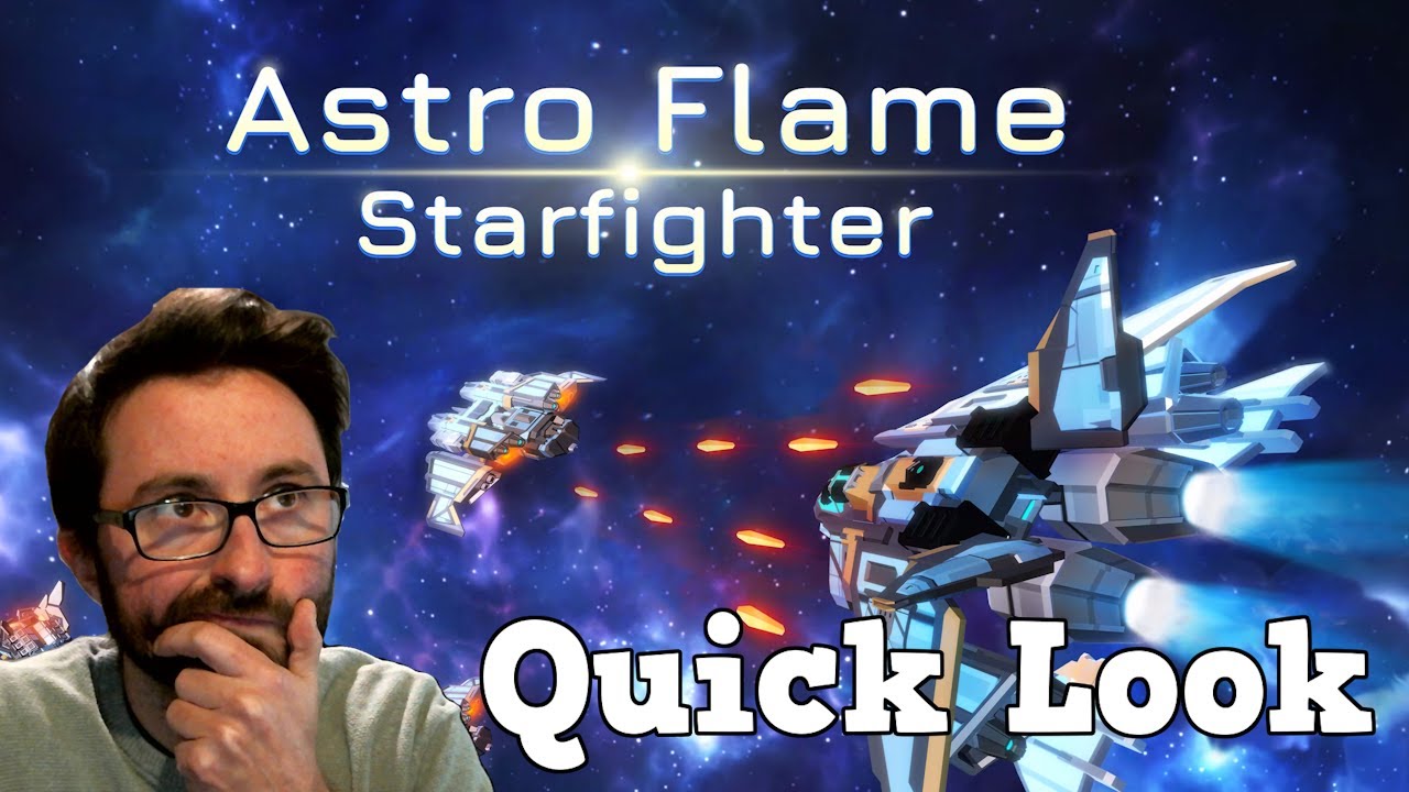 One of the Better Shoot-Em-Ups! - Astro Flame: Starfighter - Quick Look ...