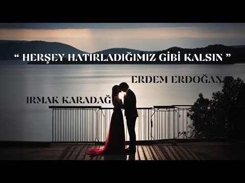 Irmak Karadağ & Erdem Erdoğan - Her Şey Hatırladığımız Gibi Kalsın (Official Audio)