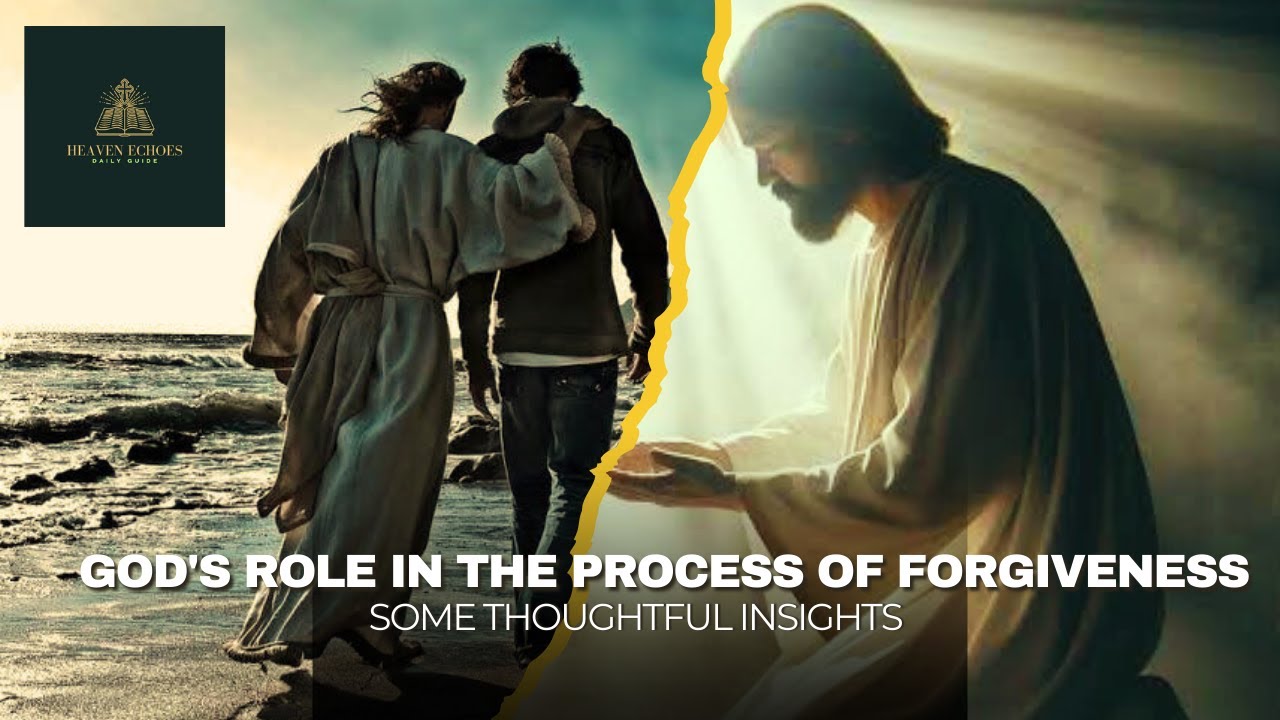 God's Role In The Process Of Forgiveness: " Divine Grace and Human ...