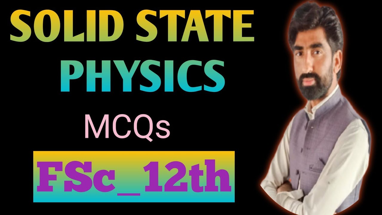 SOLID STATE PHYSICS MCQs |SOLID STATE PHYSICS CLASS 12| #solidstate #solidstateclass12 - YouTube