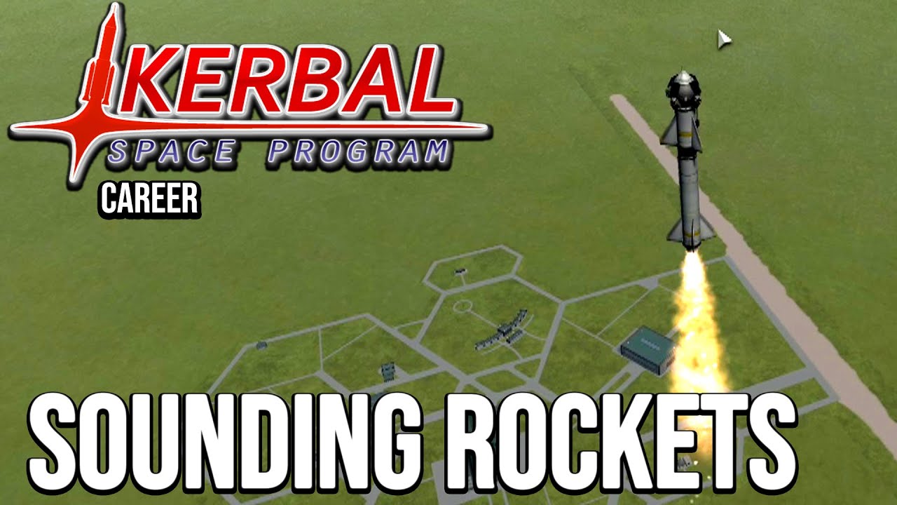 Sounding Rockets Era - KSP Career Let's Play - 2021 - modded - ep 1 ...