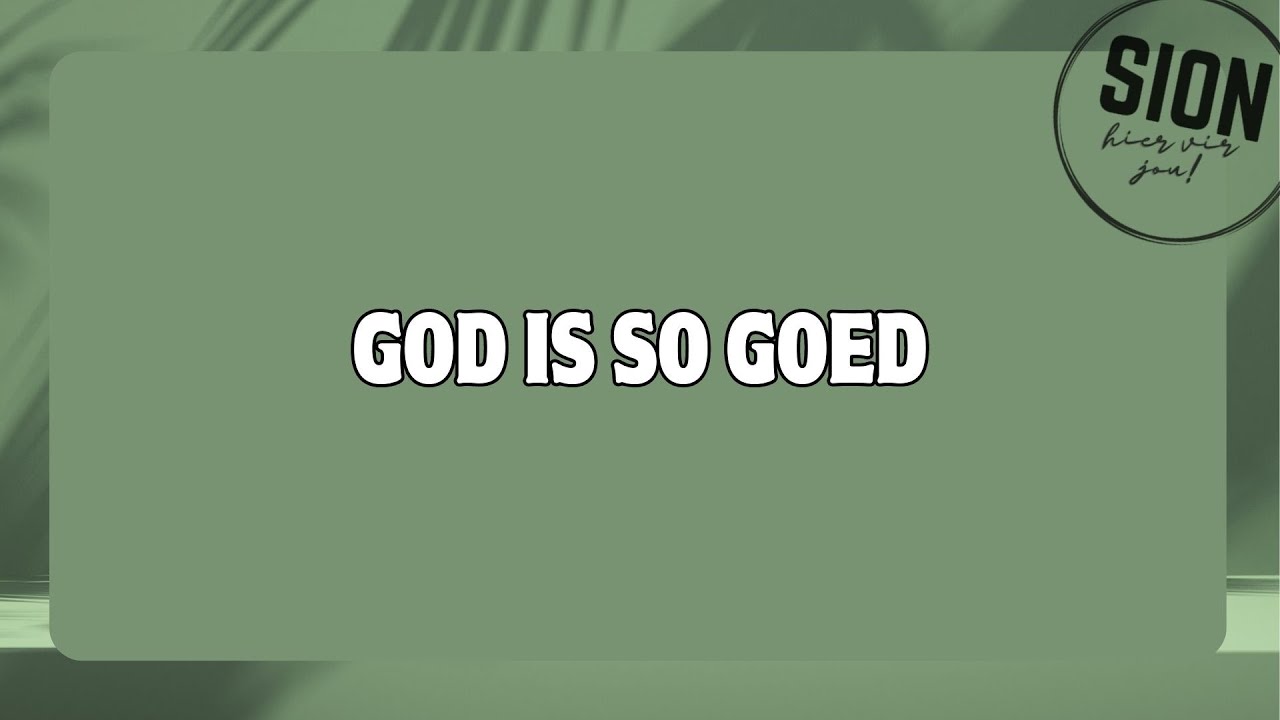 1. God is so Goed - YouTube