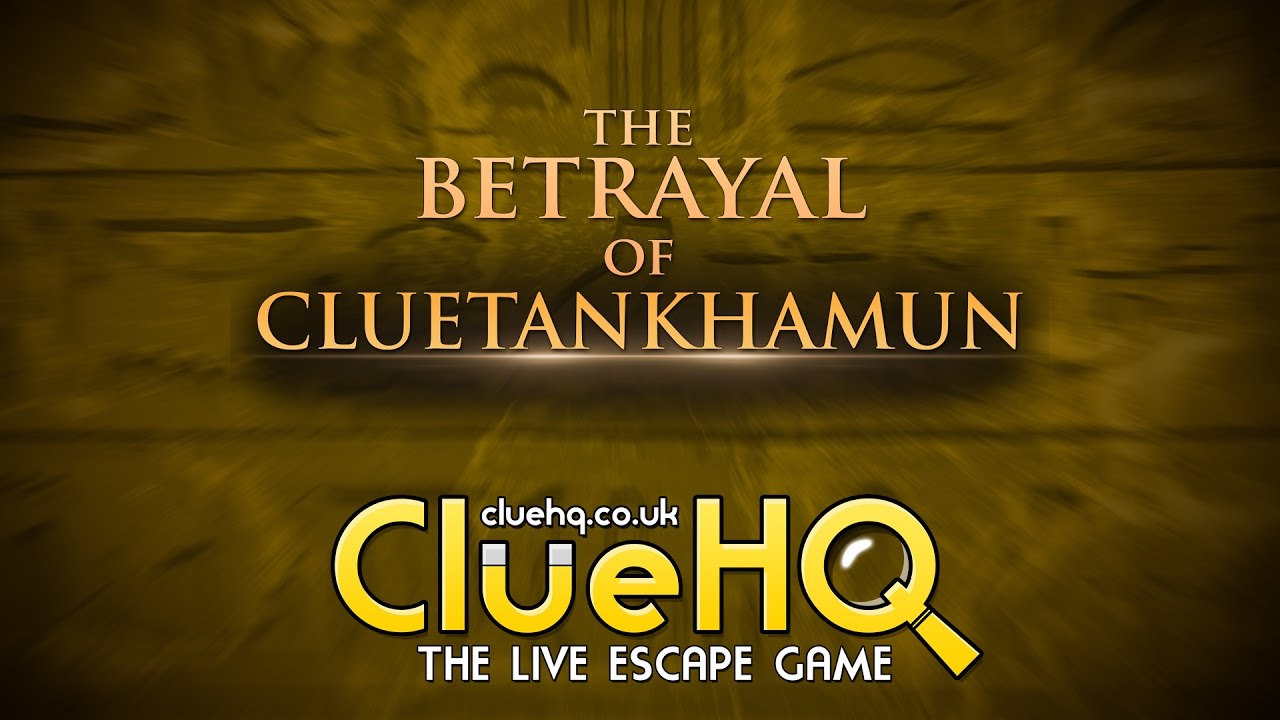 The Betrayal of Clutankhamun - Clue HQ - The Live Escape Game - YouTube