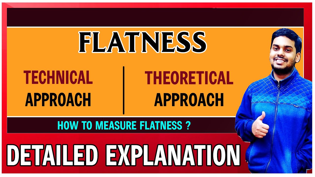 What Is Flatness How To Measure Flatness Difference Between what-is-flatness-how-to-measure-flatness-difference-between