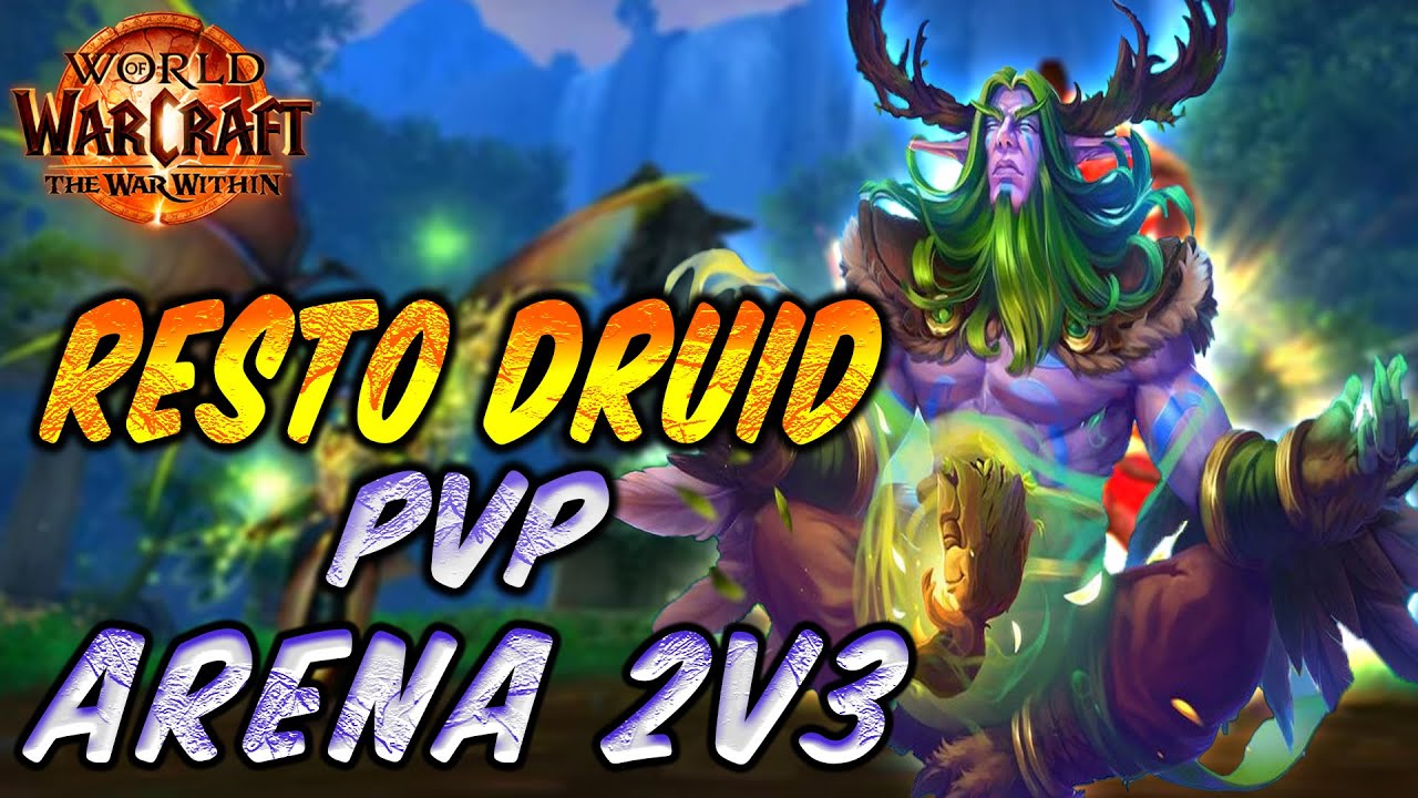 Resto Druid Healer - The War Within PvP - Arena 2 v 3 - Arena Rating ...