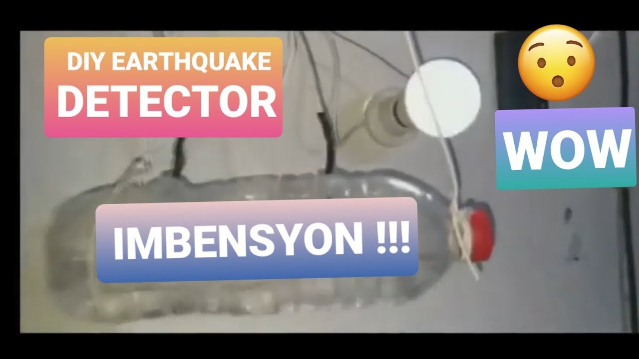 DIY EARTHQUAKE DETECTOR (SIMPLENG DETECTOR) - USING WATER - YouTube