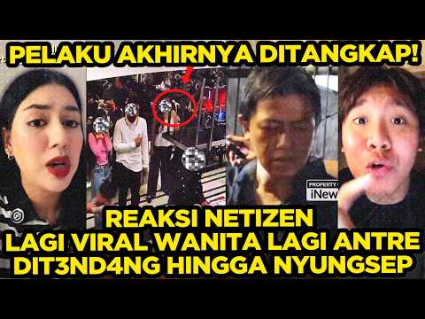 REAKSI NETIZEN LAGI VIRAL WANITA LAGI ANTRE DIT3ND4NG HINGGA NYUNGSEP, POLISI TURUN TANGAN