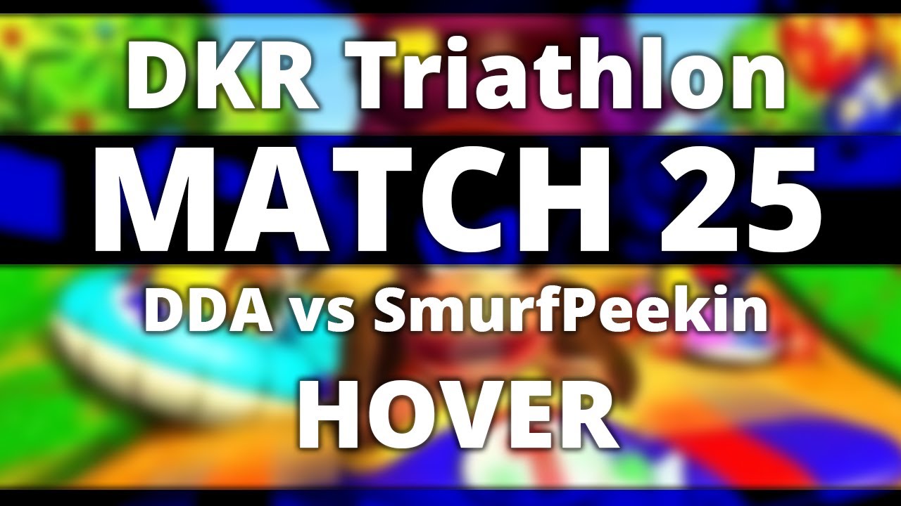 DKR Triathlon: Match 25 (Hover) - rolling5gaySmurfPeekin vs Diddy's Dumptruck Ass - YouTube