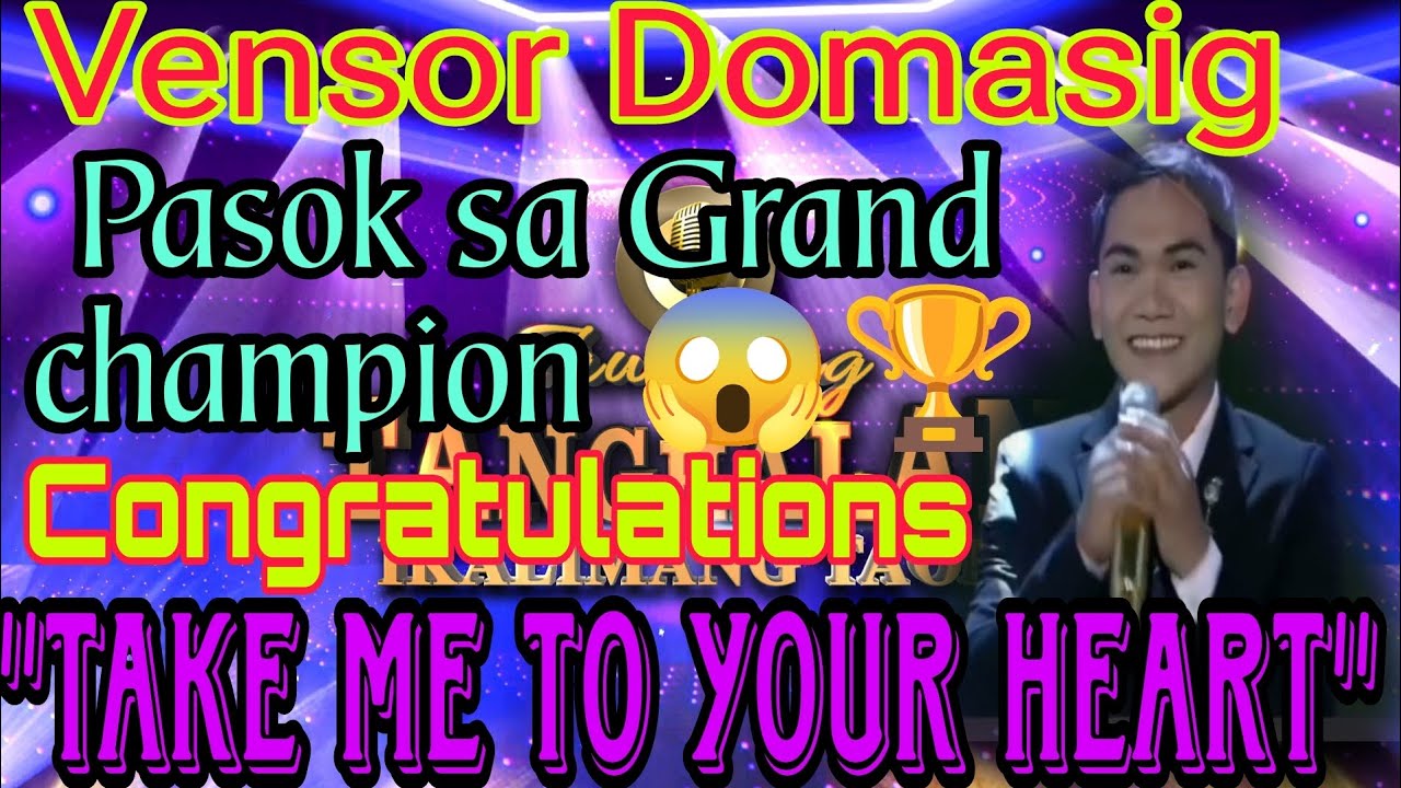 Vensor Domasig | Tawag ng tanghalan | Take me to your heart | Pasok sa ...