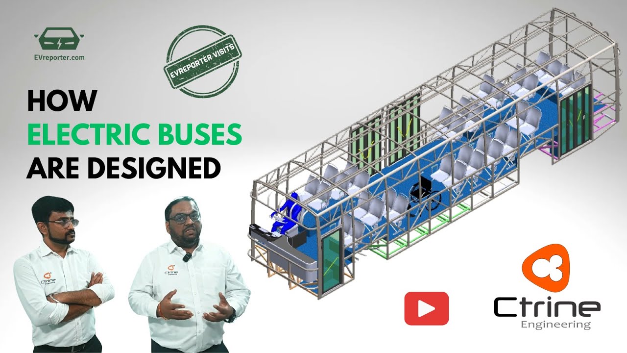 How Electric Buses are Designed | Ctrine Engineering - YouTube