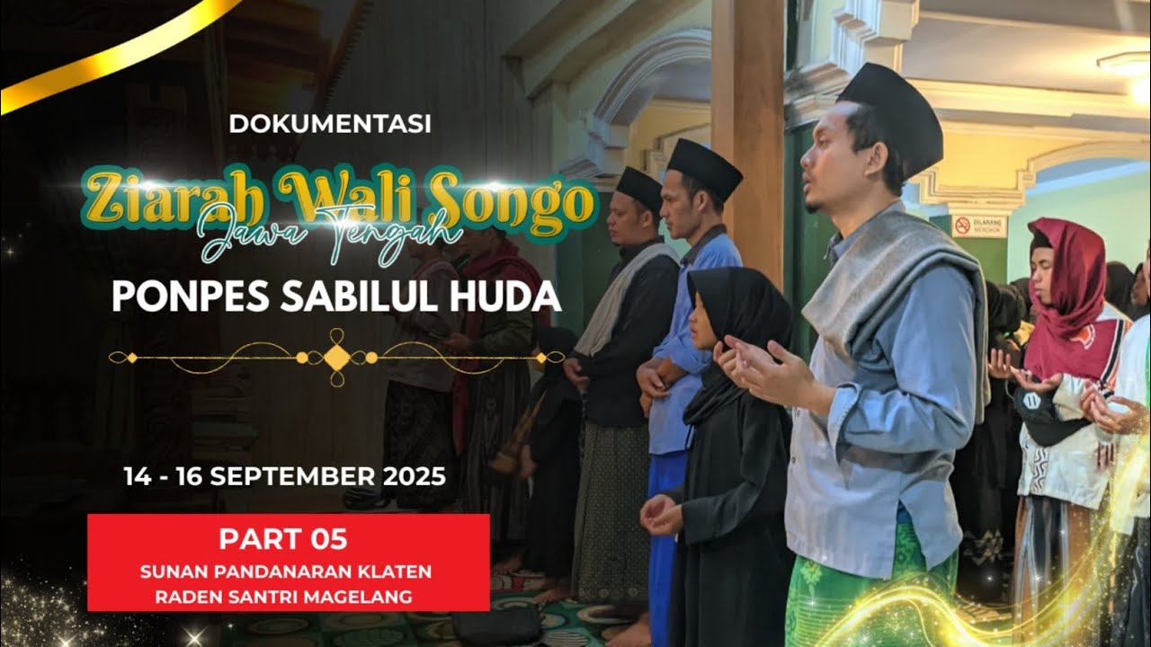 Part 05 Ziarah aulia wali jawa tengah - Pondok pesantren sabilul huda ...