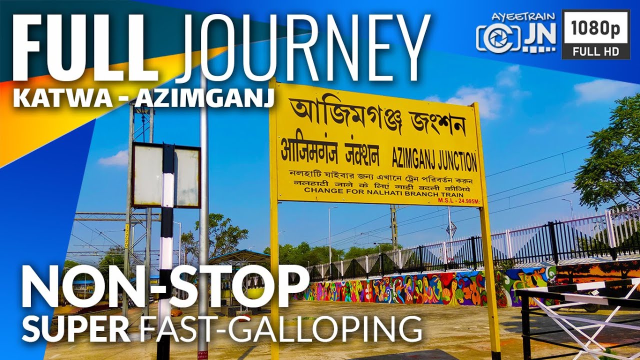 Katwa to Azimganj Full Journey Coverage by Balurghat Express :: Non ...