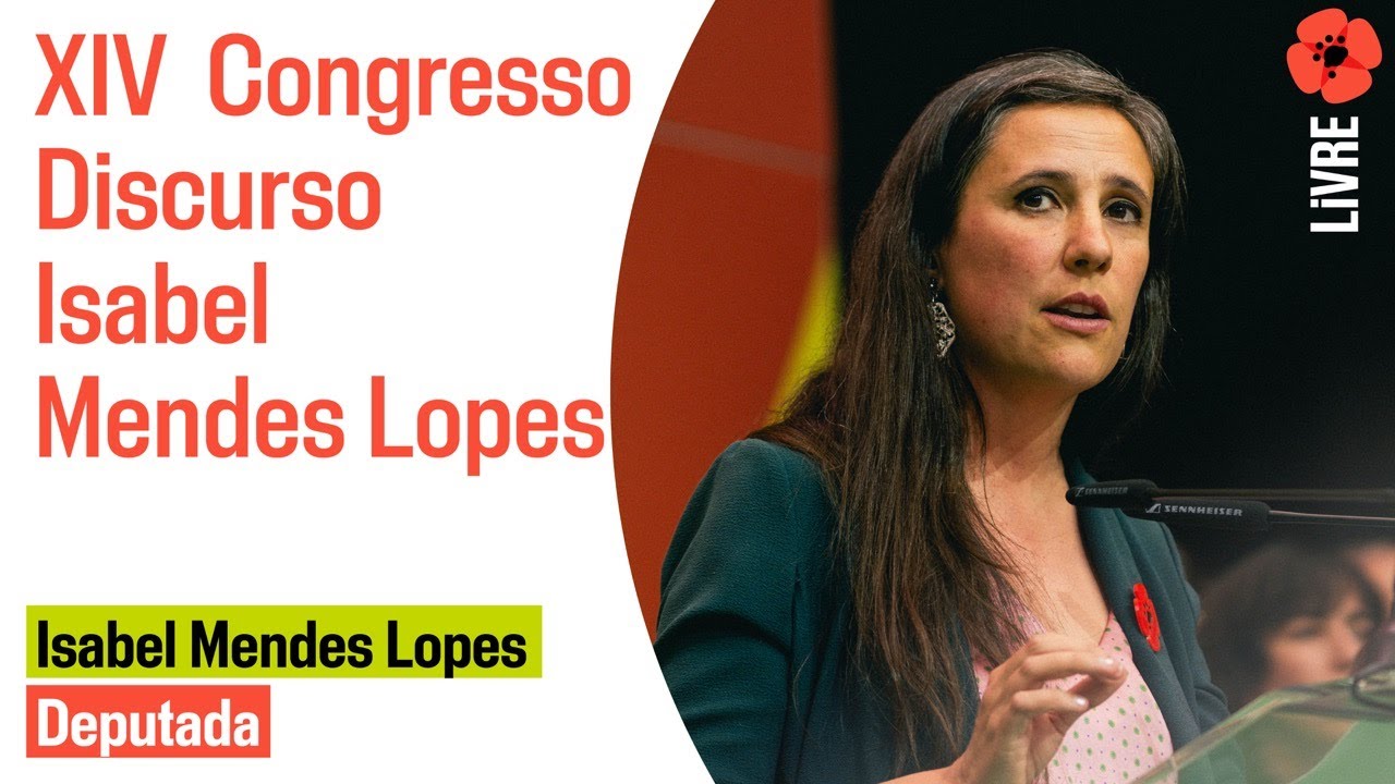 Discurso Isabel Mendes Lopes - XIV Congresso do LIVRE - YouTube