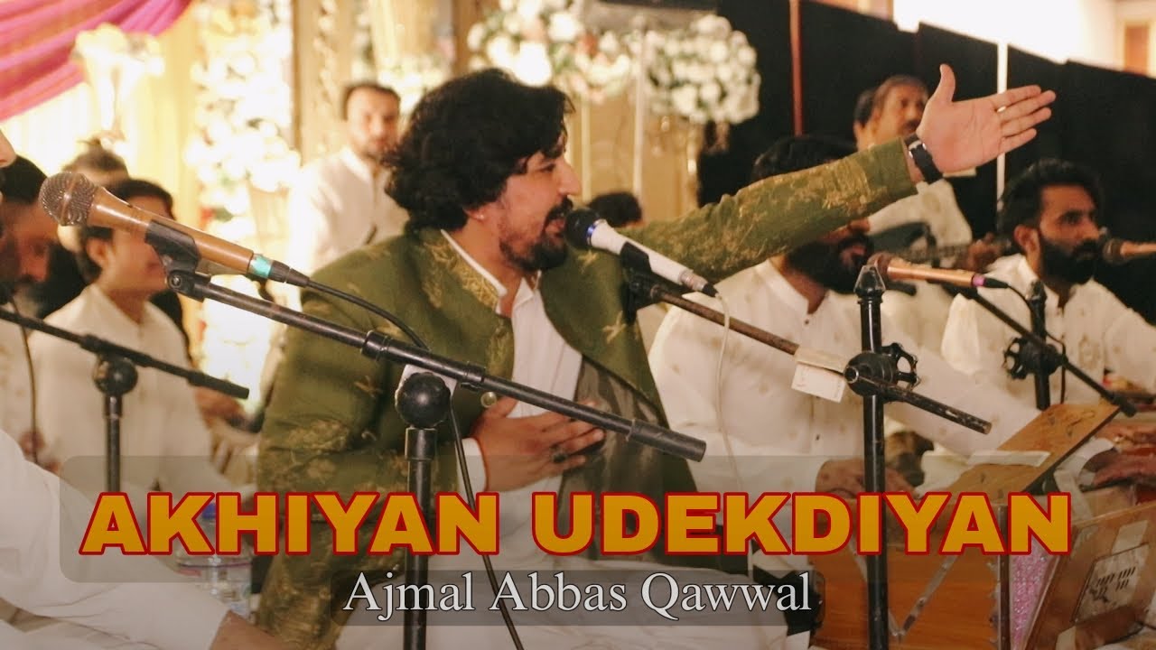 Akhiyan Udeek Diyan | Ajmal Abbas Qawwal | Rawalpindi Private Event ...