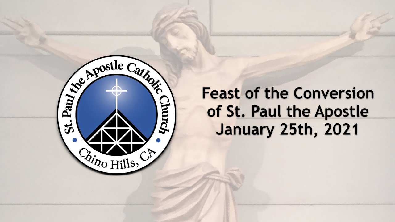 Feast of the Conversion of St. Paul the Apostle | January 25th, 2021 ...
