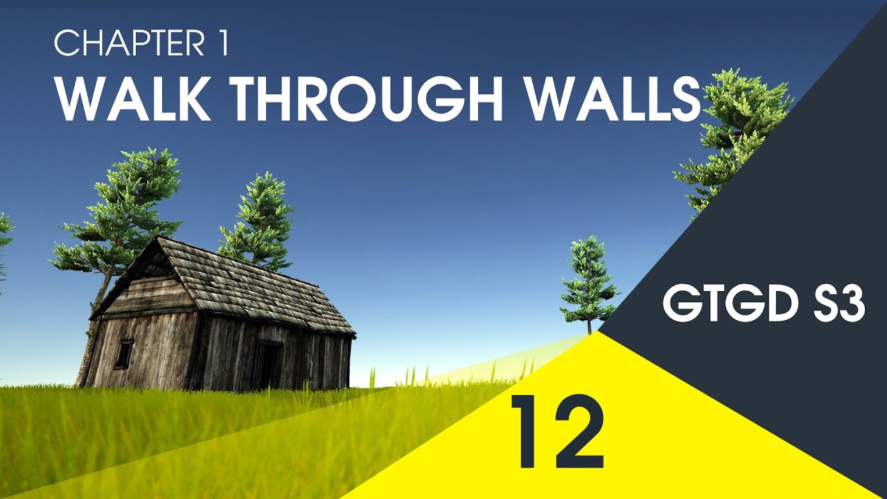 [12] Walk Through Walls - How To Make A Game - YouTube