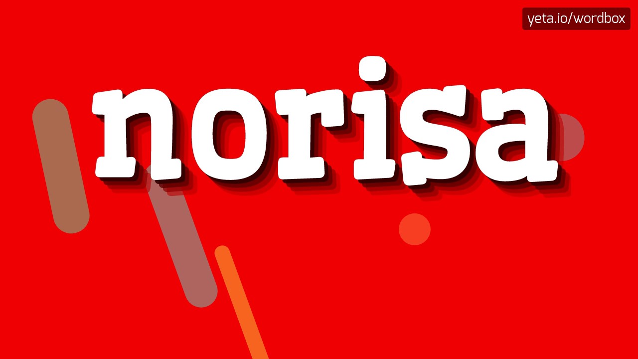 NORISA - HOW TO PRONOUNCE IT!? - YouTube