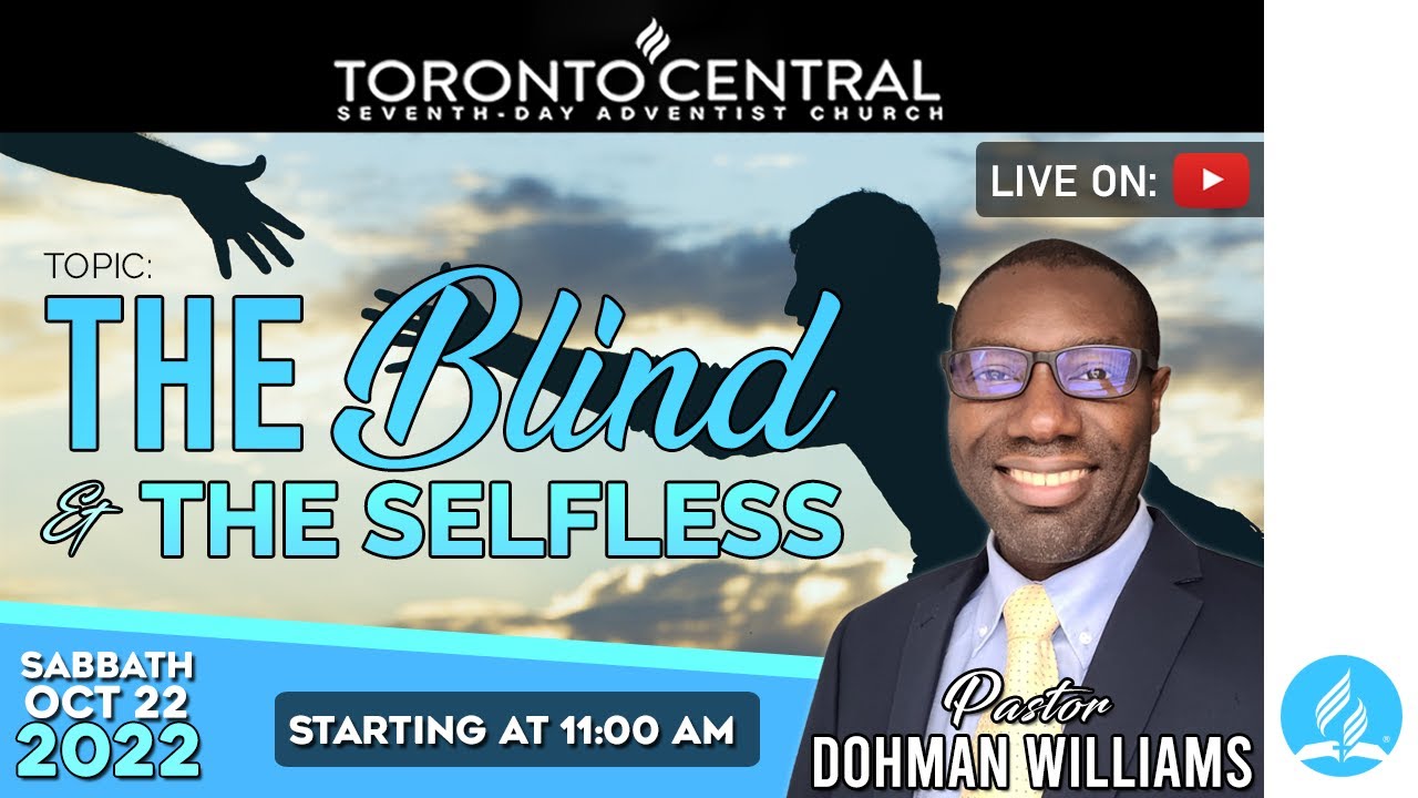"The Blind and The Selfless" with Pastor Dohman Williams - October 22 ...