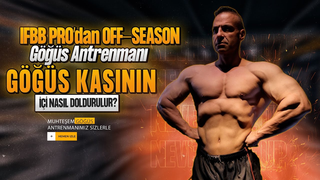 IFBB PRO'dan Off- Season Göğüs Antrenmanı ! ( Göğüs Kaslarımın İç ...
