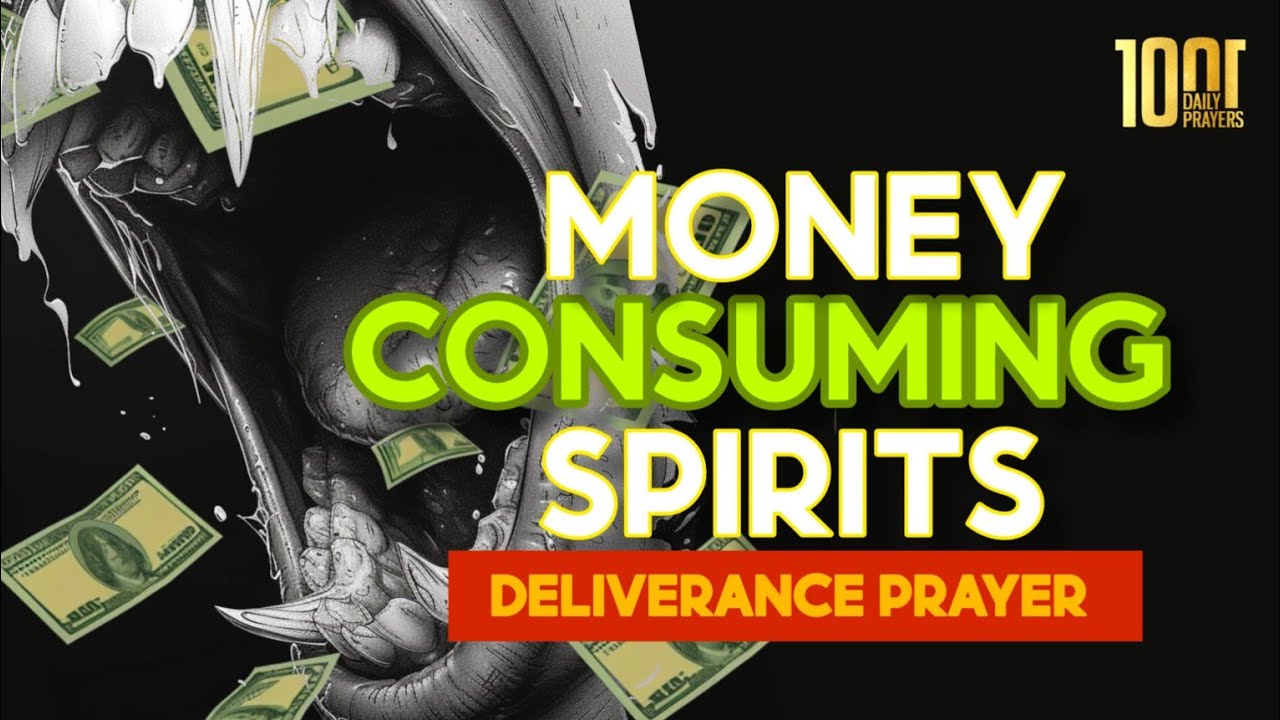 POWERFUL PRAYERS AGAINST MONEY CONSUMING SPIRITS - YouTube