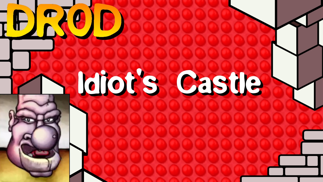Let's Play DROD! Idiot's Castle: Malcom brock and dave, death by idiots ...