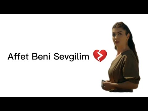 Aslıhan Güner~~Affet Beni Sevgilim 💔