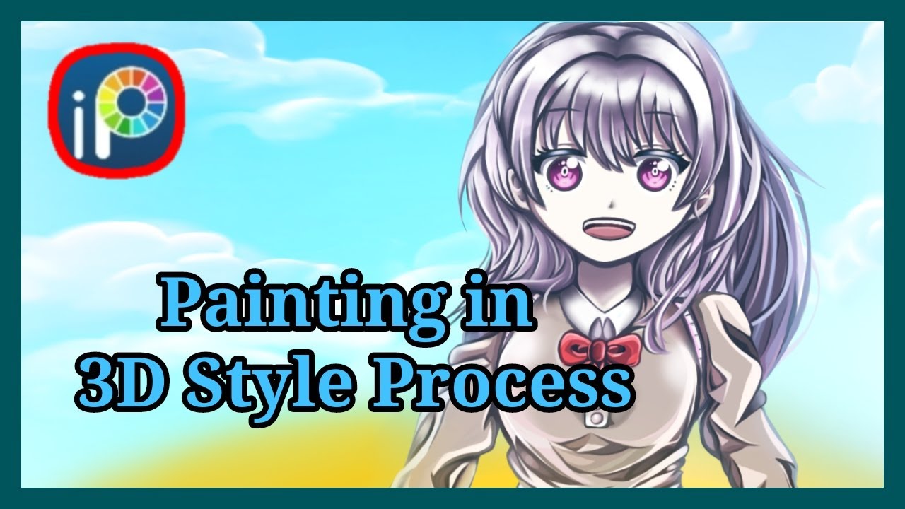 (ibisPaint) How to Paint 3D Style Process - YouTube