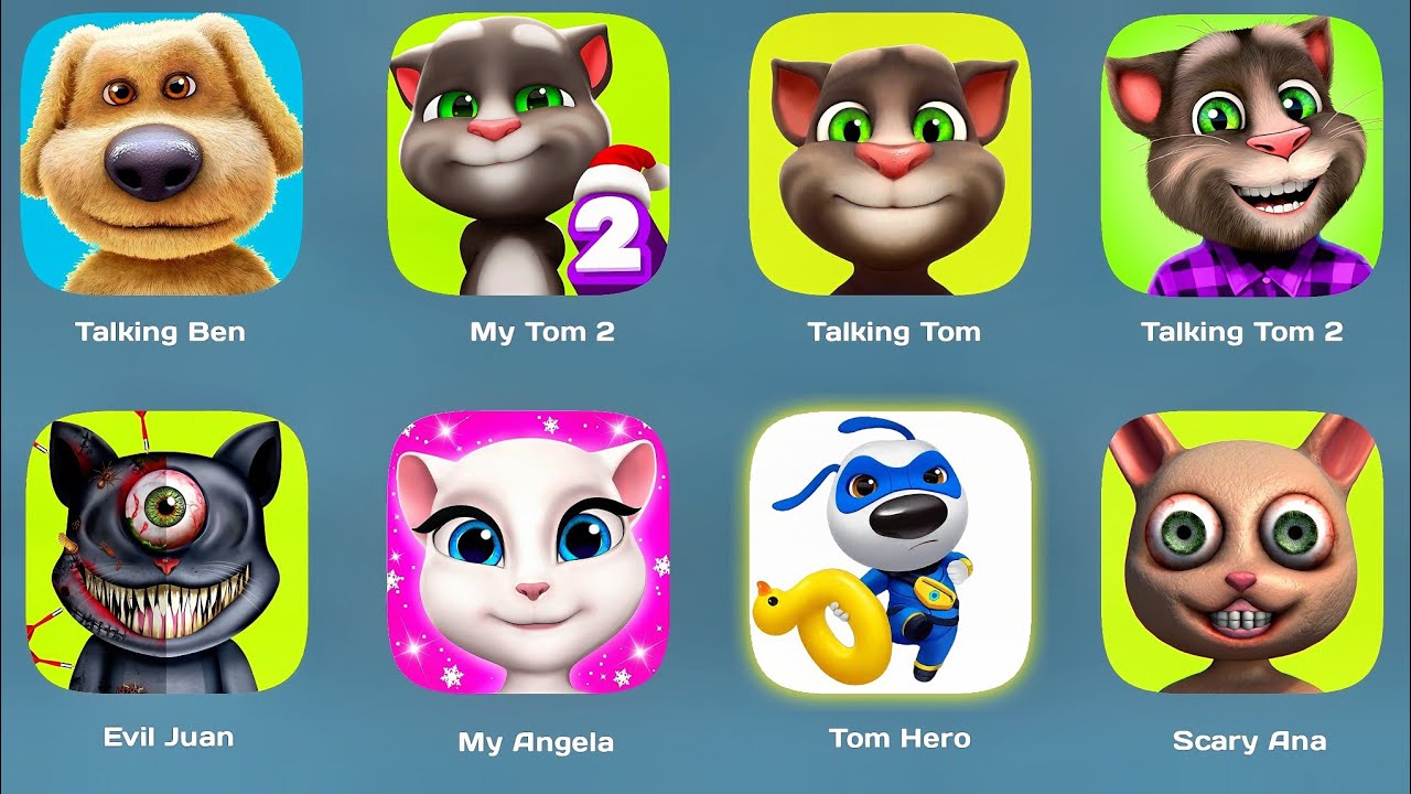 Talking Ben, My Tom 2, Talking Tom, Talking Tom 2, Evil Juan, My Angela ...