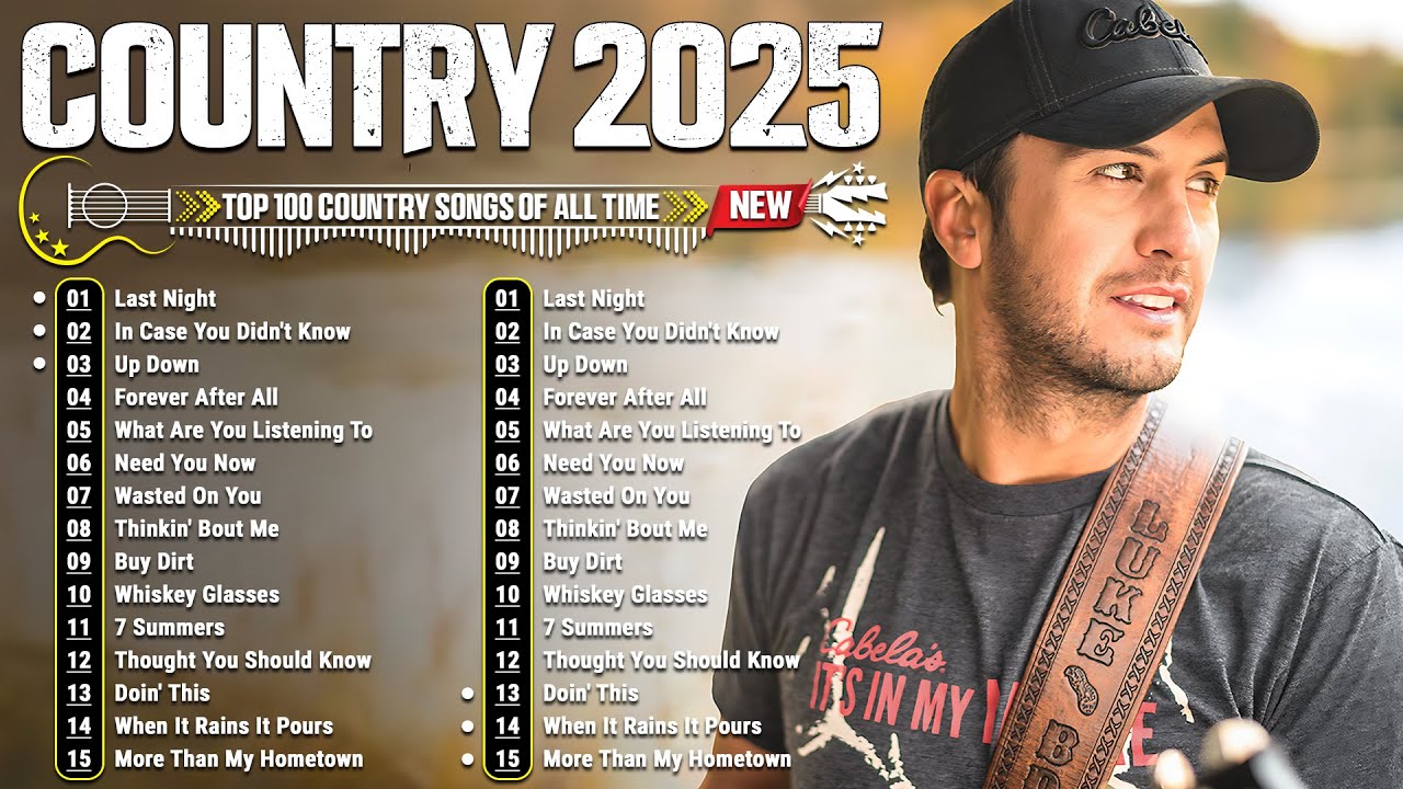Country Songs 2025 - Luke Bryan, Luke Combs, Chris Stapleton, Morgan ...