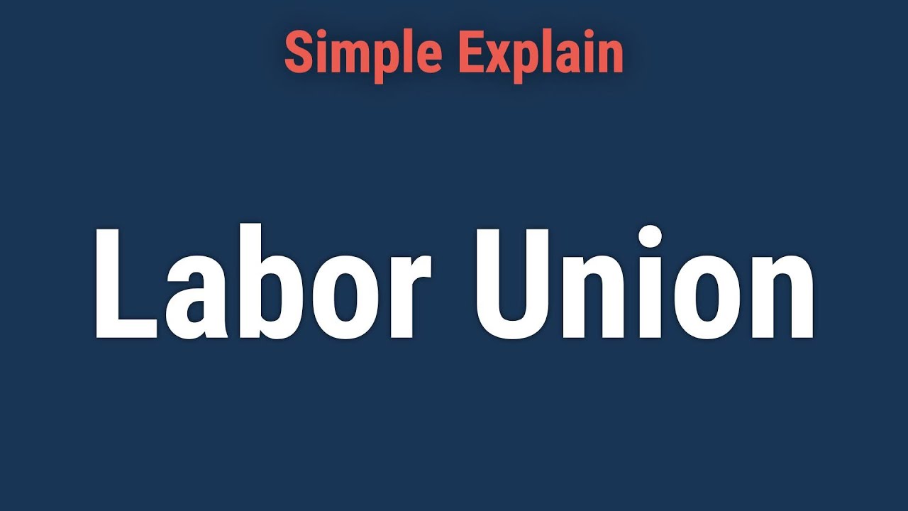 Labor Union: Definition, History, and Examples - YouTube