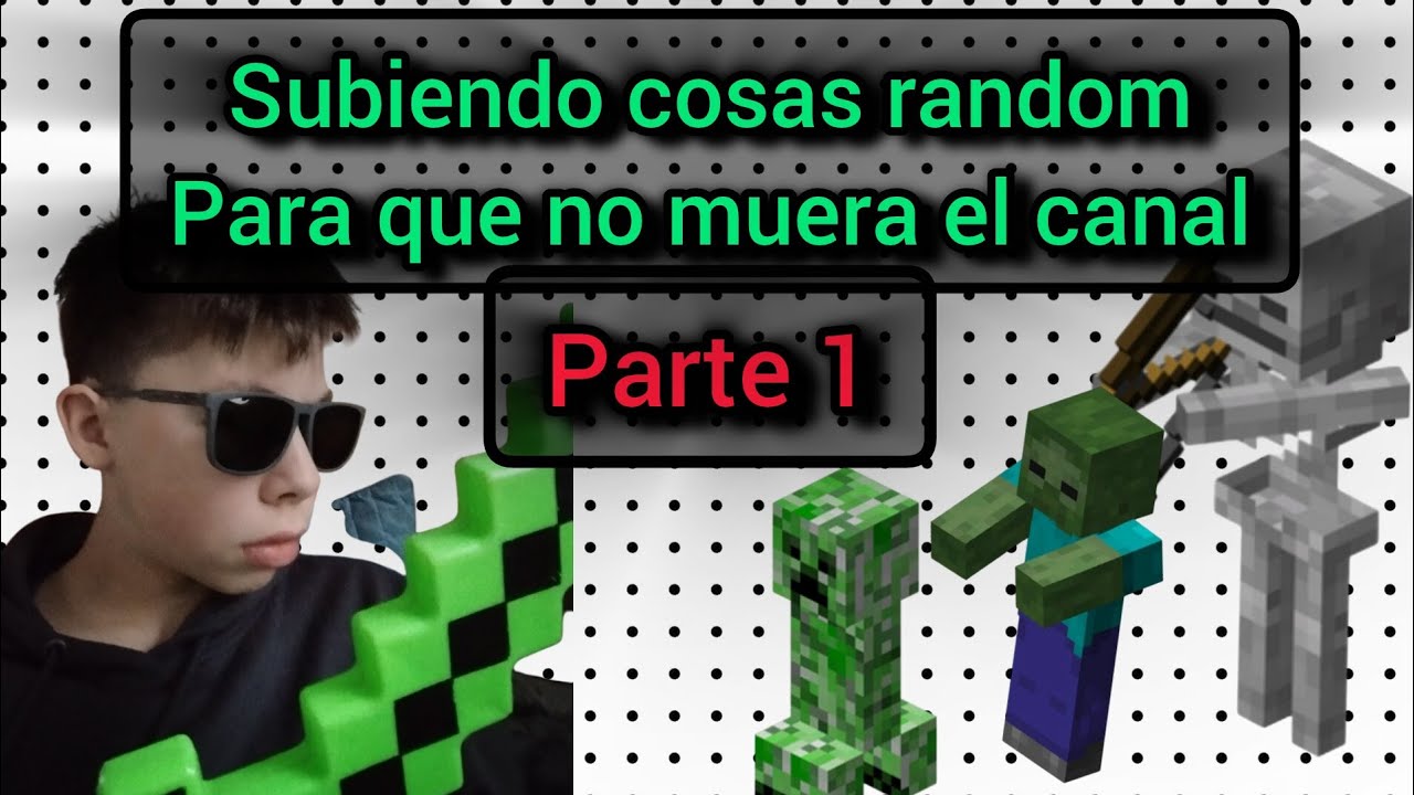 Subiendo cosas random para que no muera el canal ⚠️🗿 - YouTube