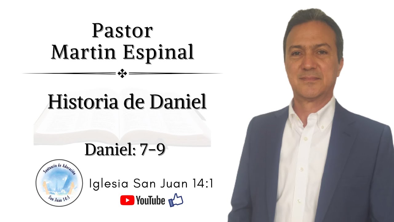 🙏"Historia de Daniel" Pastor Martin Espinal - YouTube