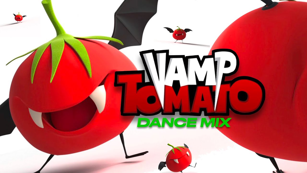 VAMP TOMATO 🍅Dance Mix🎵 CANCIONES 🎵 DIBUJOS ANIMADOS PARA NIÑOS # ...