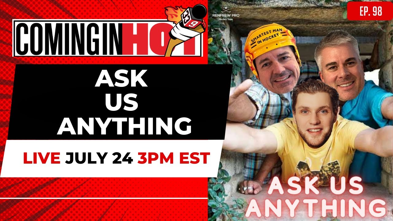 Ask Us Anything | Coming in Hot LIVE - July 24 - YouTube