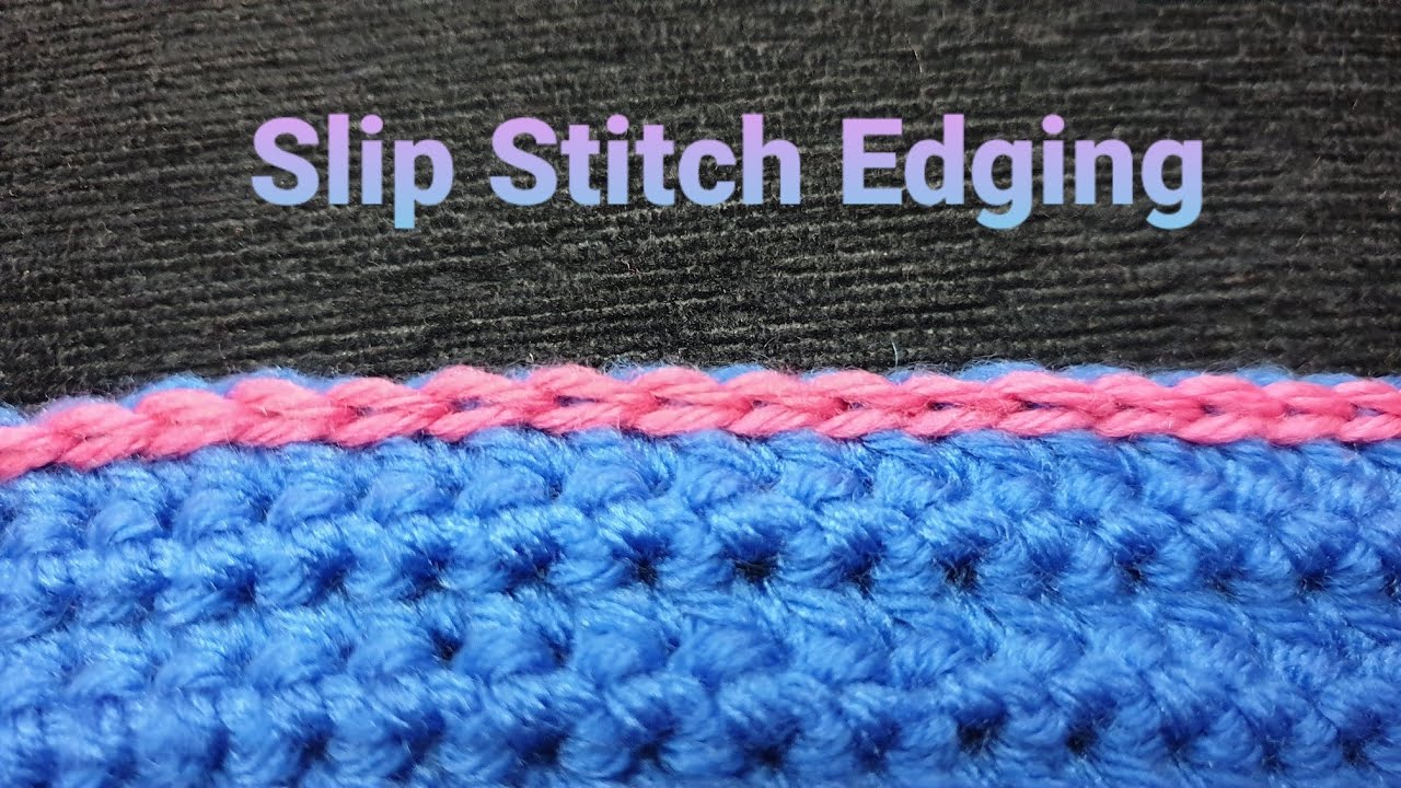 Slip Stitch Edging. #crochet #crocheting #learntocrochet #örgü - YouTube