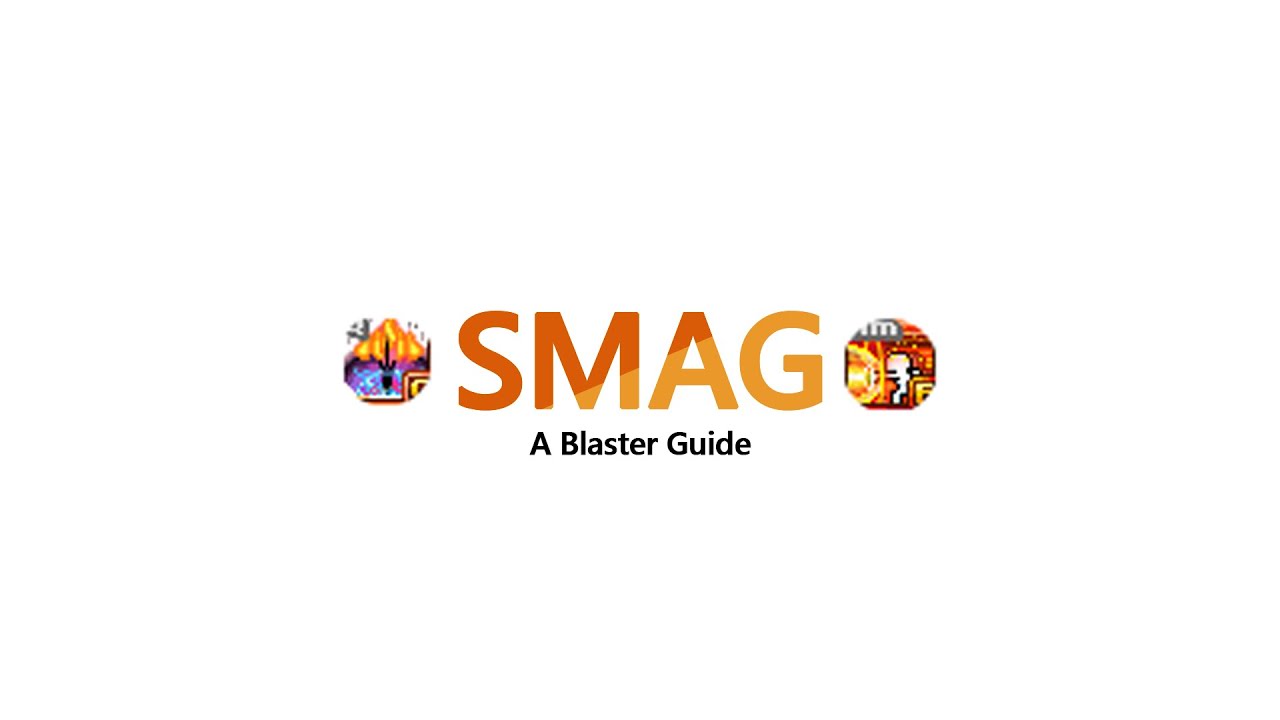 SMag Guide for Blasters - YouTube