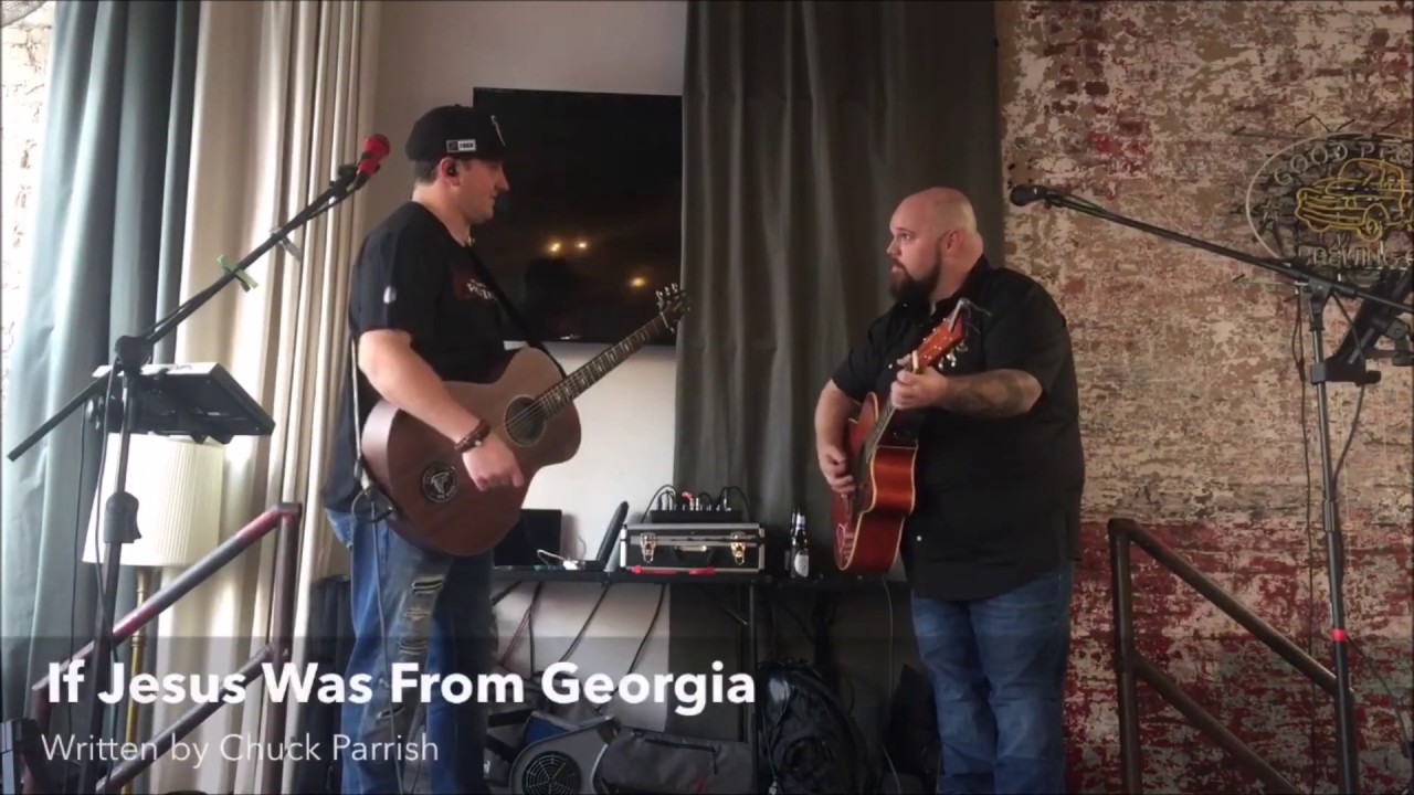 If Jesus was from Georgia (Acoustic Performance) by Chuck Parrish - YouTube