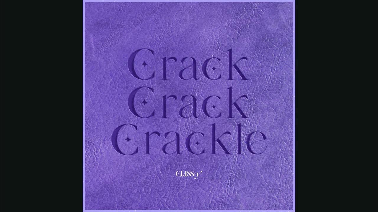 CLASS:y「Crack-Crack-Crackle」 - YouTube
