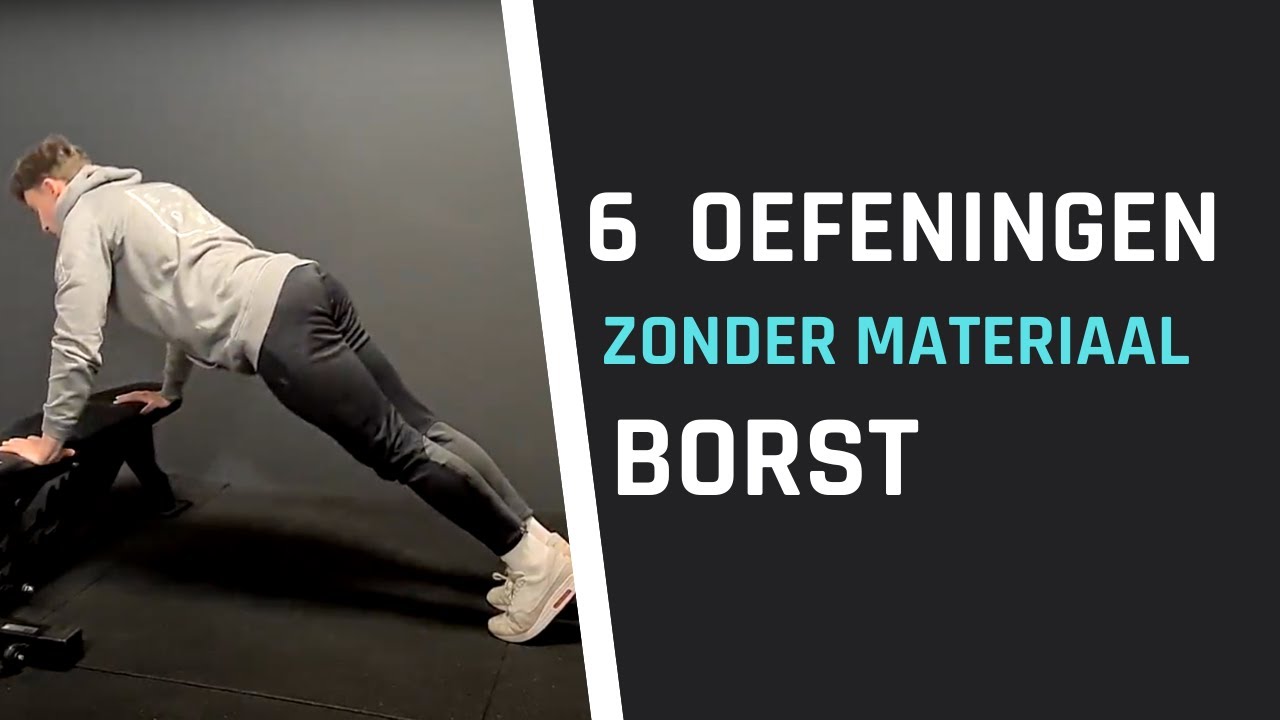 6 Beste oefeningen om je borst te trainen zonder materiaal - YouTube