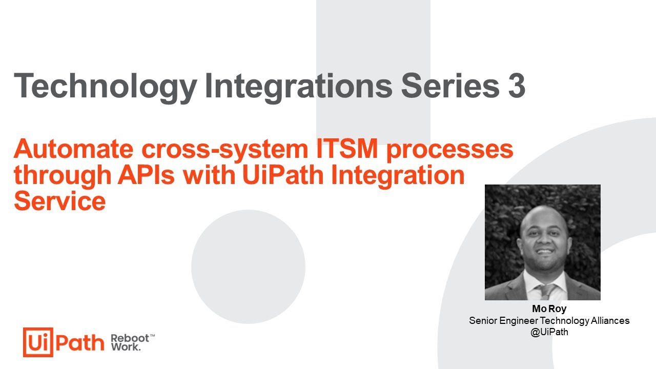 Automate cross-system ITSM processes through APIs with UiPath ...
