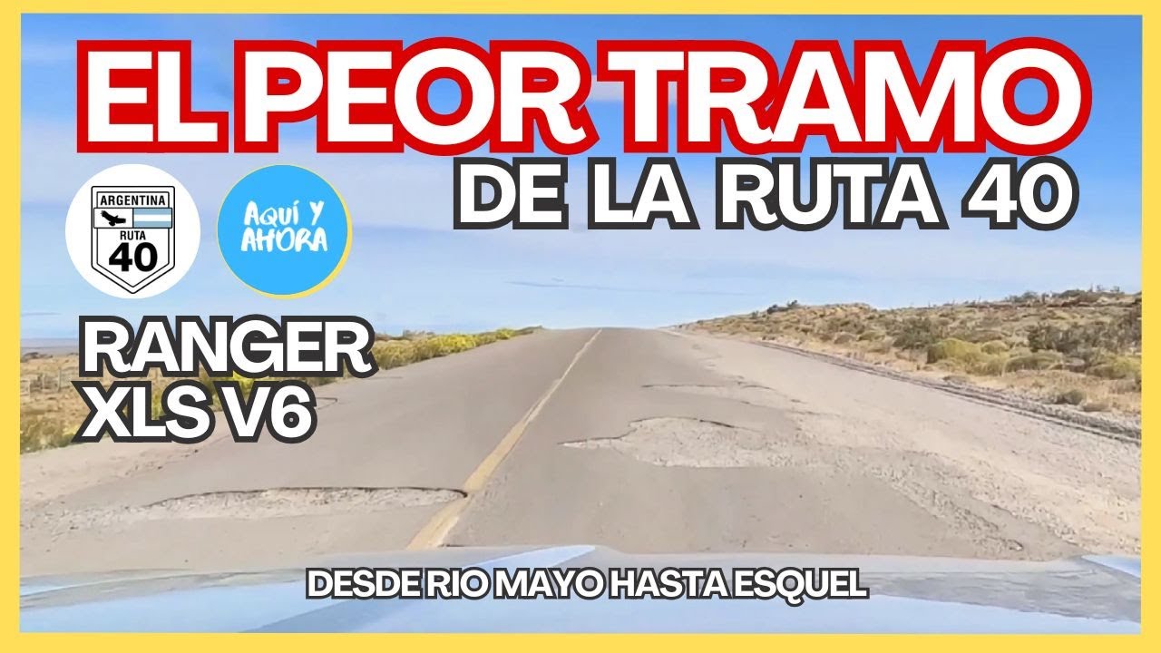 EL PEOR TRAMO DE LA RUTA 40? Ranger XLS v6 - Aqui y Ahora - YouTube