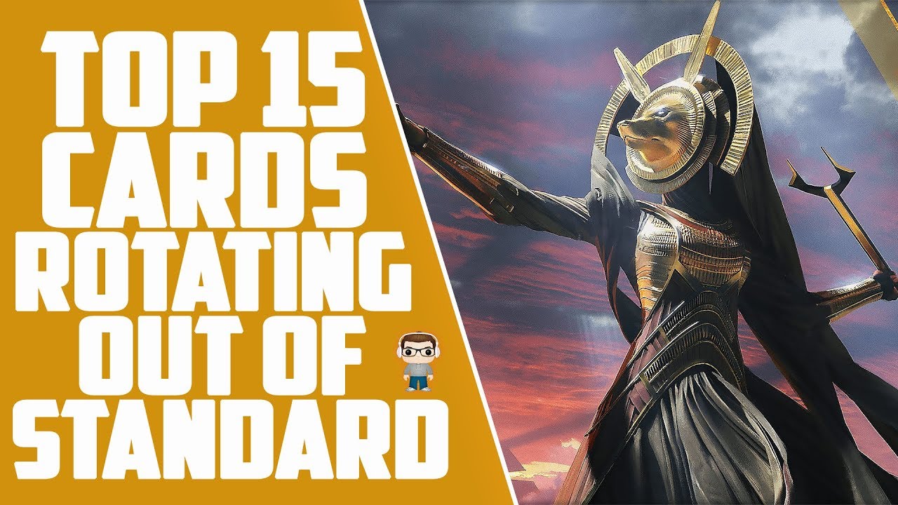 TOP 15 CARDS ROTATING OUT OF STANDARD (MTG) 2018 - YouTube